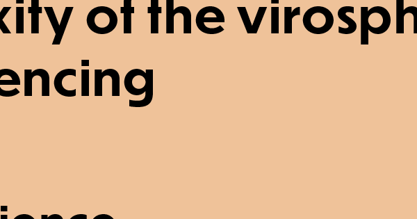 ECR Viromics Webinar - Untangle the complexity of the virosphere using ...